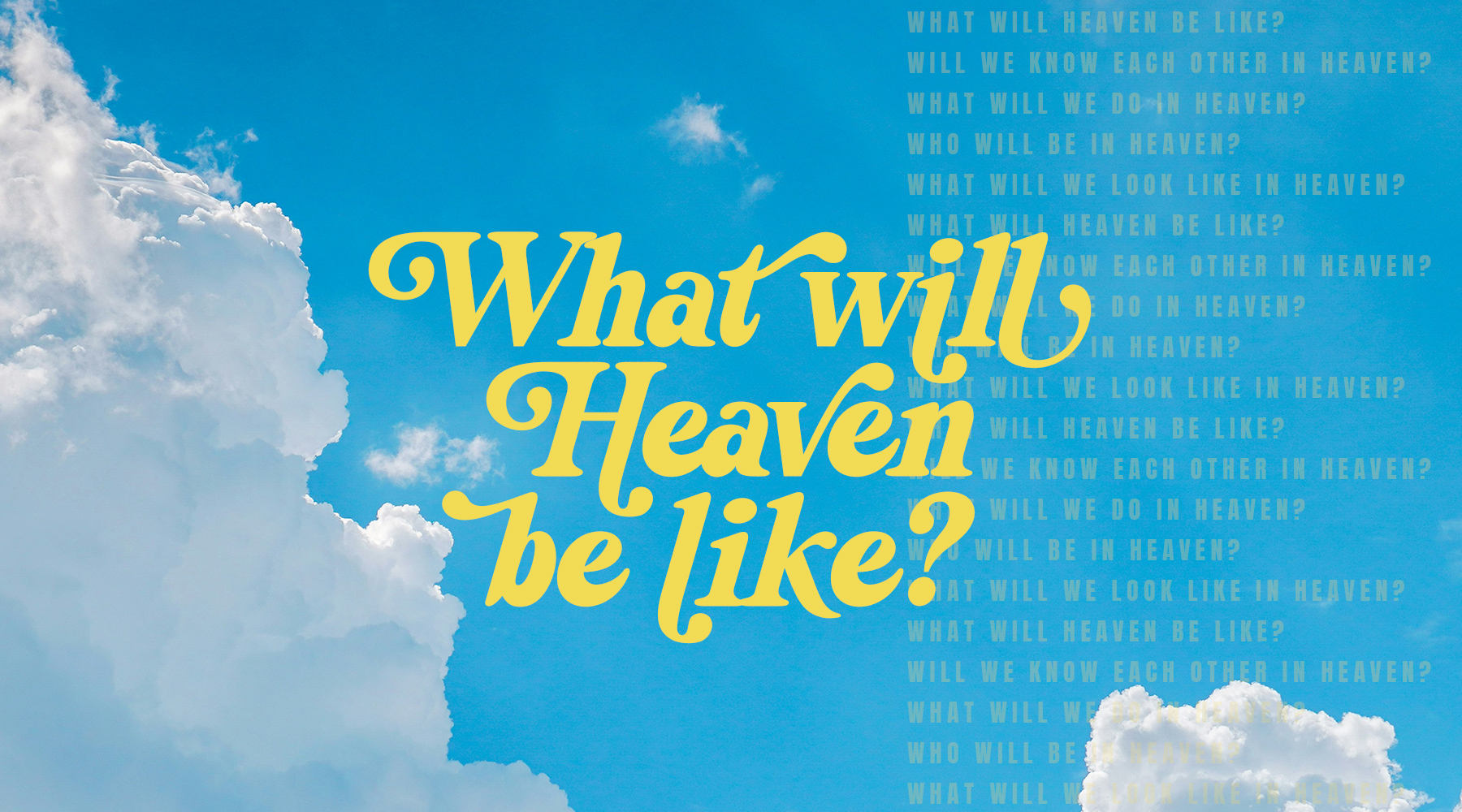 What Will Heaven Be Like? - Park Cities Baptist Church