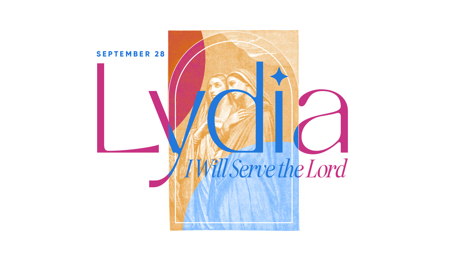 Lydia: I Will Serve the Lord - Park Cities Baptist Church