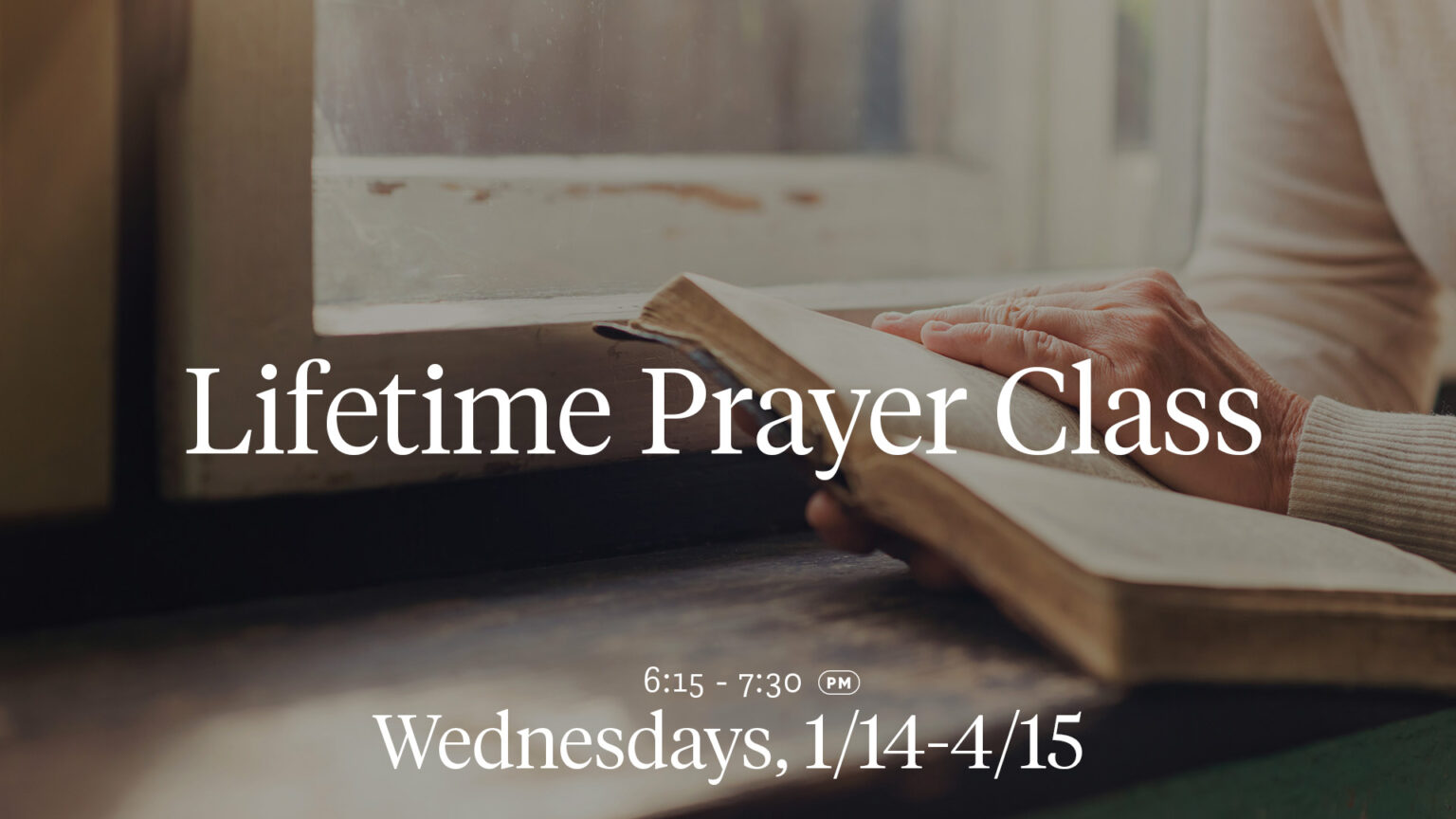 Lifetime Prayer Class - Park Cities Baptist Church
