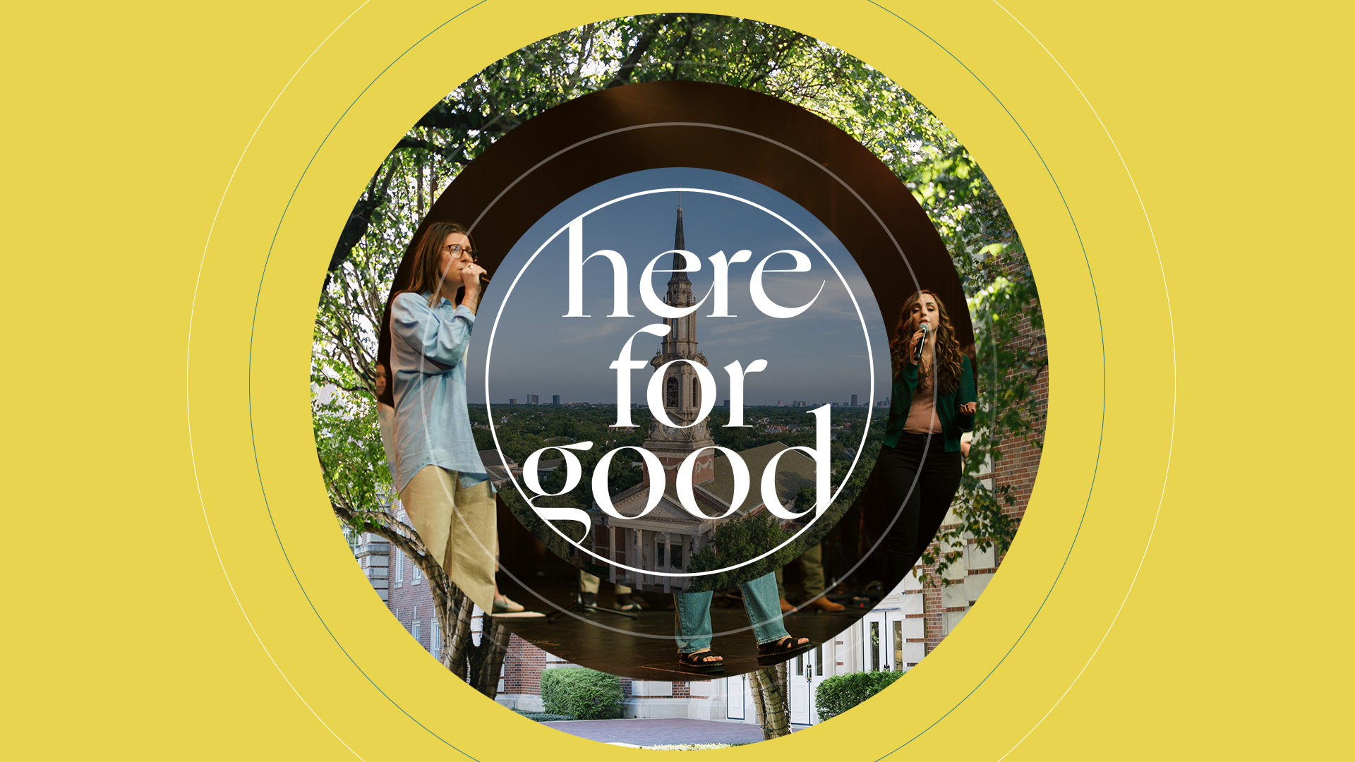 Here For Good - Park Cities Baptist Church